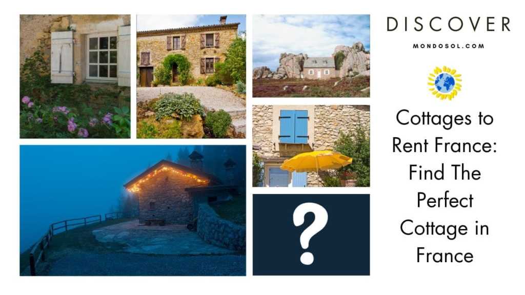 Cottages to Rent France: Find The Perfect Cottage in France - Mondosol