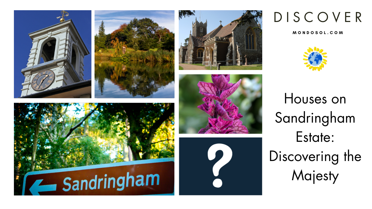 Houses on Sandringham Estate: Discovering the Majesty - Mondosol