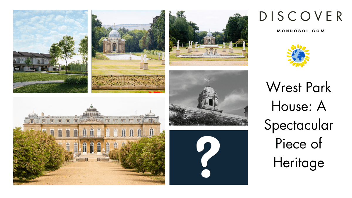 Wrest Park House: A Spectacular Piece of Heritage - Mondosol